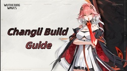 ULTIMATE Changli Build Guide: Skill priority, Best Weapons, Echoes & Teams