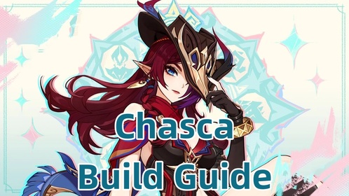 Genshin Impact Chasca Build: Talent Priority, Weapons, Artifacts, Team ...