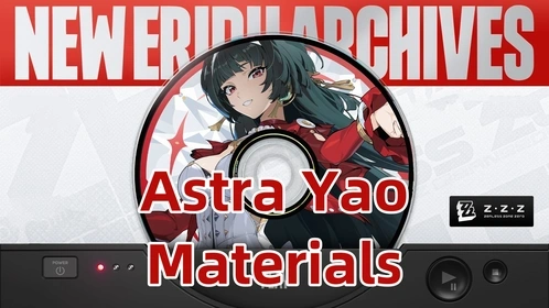 Astra Yao Ascension, Skill & Signature W-Engine Materials | Zenless Zone Zero