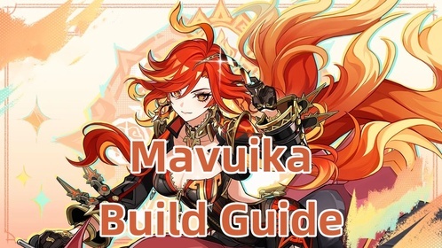 Mavuika Build Guide: Weapons, Teams & Artifacts | Genshin Impact